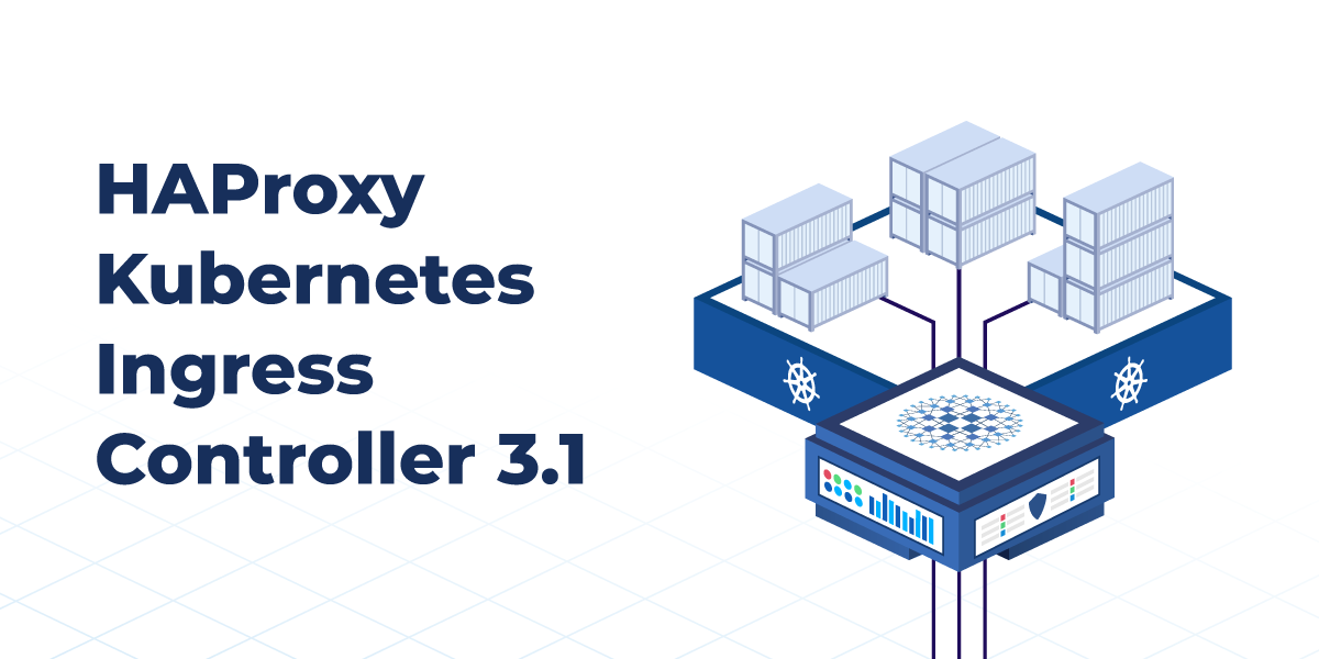 Announcing HAProxy Kubernetes Ingress Controller 3 1