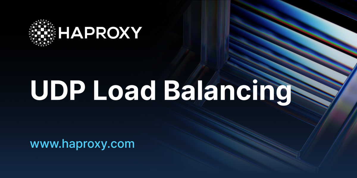 HAProxy UDP Load Balancing Solutions
