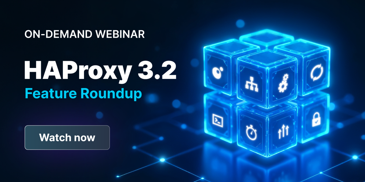 HAProxy 3.2 feature roundup | On-Demand Webinars