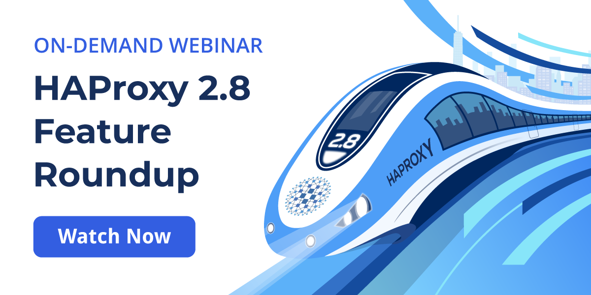 HAProxy 2.8 feature roundup | On-Demand Webinars