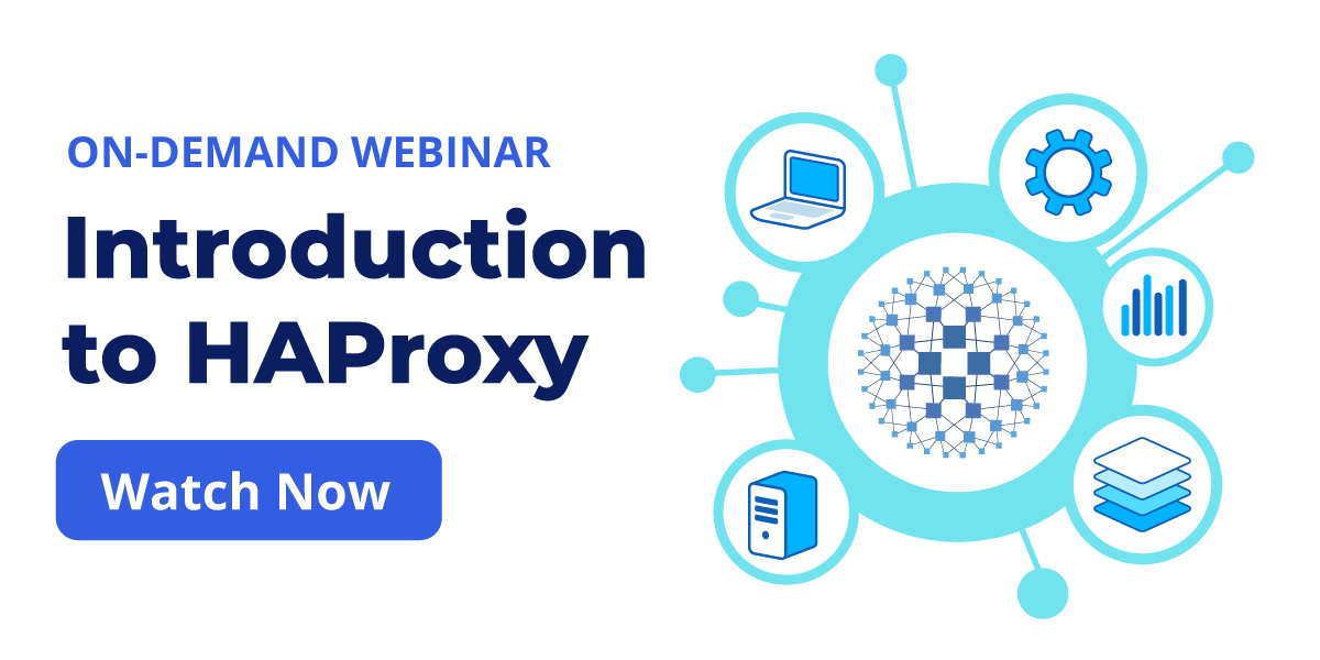 Introduction to HAProxy | On-Demand Webinars