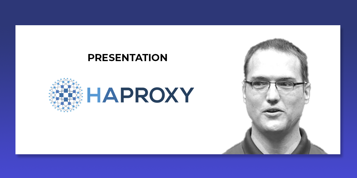 The HAProxy Open Source Ecosystem | HAProxyConf2021 Keynote